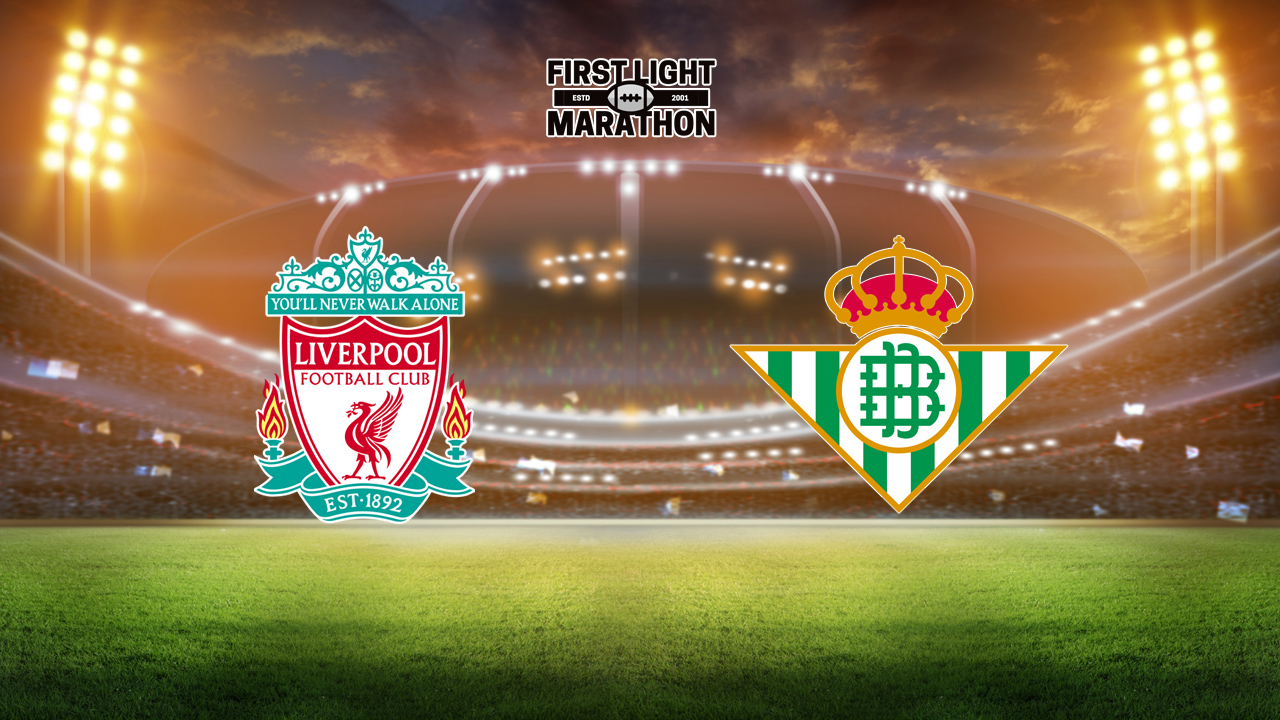 Soi kèo Liverpool vs Real Betis, 06h30 - 27/07/2024